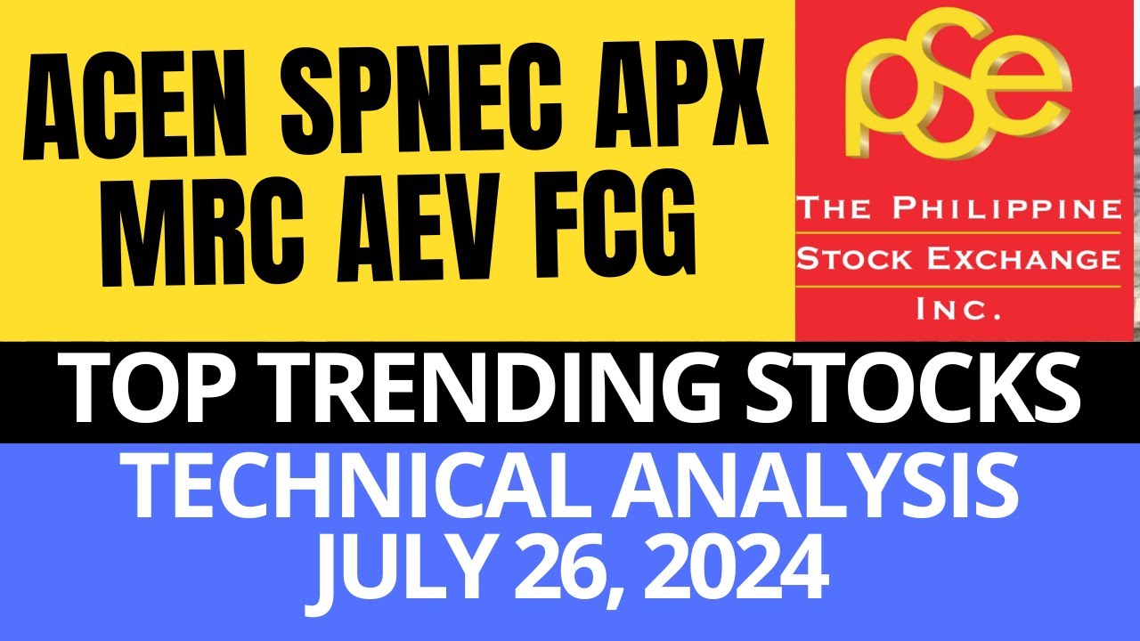 [STOCK MARKET] ACEN | SPNEC | APX | MRC | AEV | FCG : PSE TECHNICAL ...