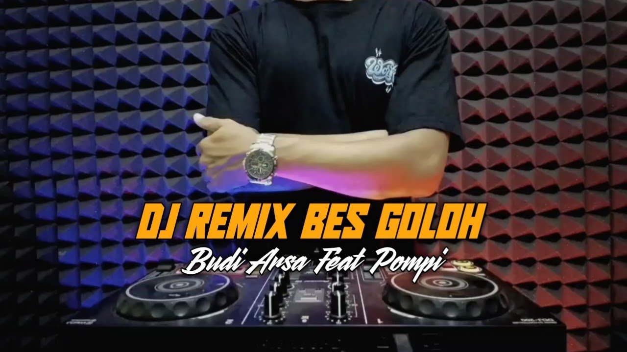 Dj Bes Goloh - Budi Arsa Feat Pompi Slow Remix By Dj Emi - YouTube