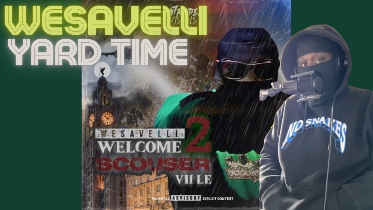 DAMN ANOTHER REAL TUNE!! | Wesavelli - Yard Time [REACTION] - YouTube