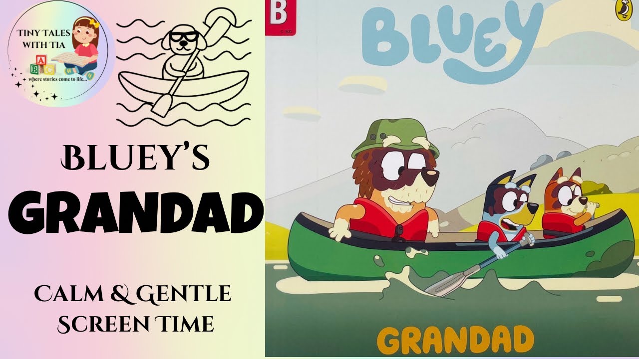 Bluey’s Grandad | Read Aloud Story for Kids | Tiny Tales with Tia - YouTube