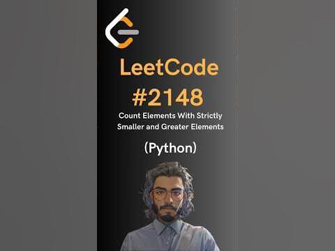 LeetCode#2148 Count Elements With Strictly Smaller and Greater Elements - Python - YouTube