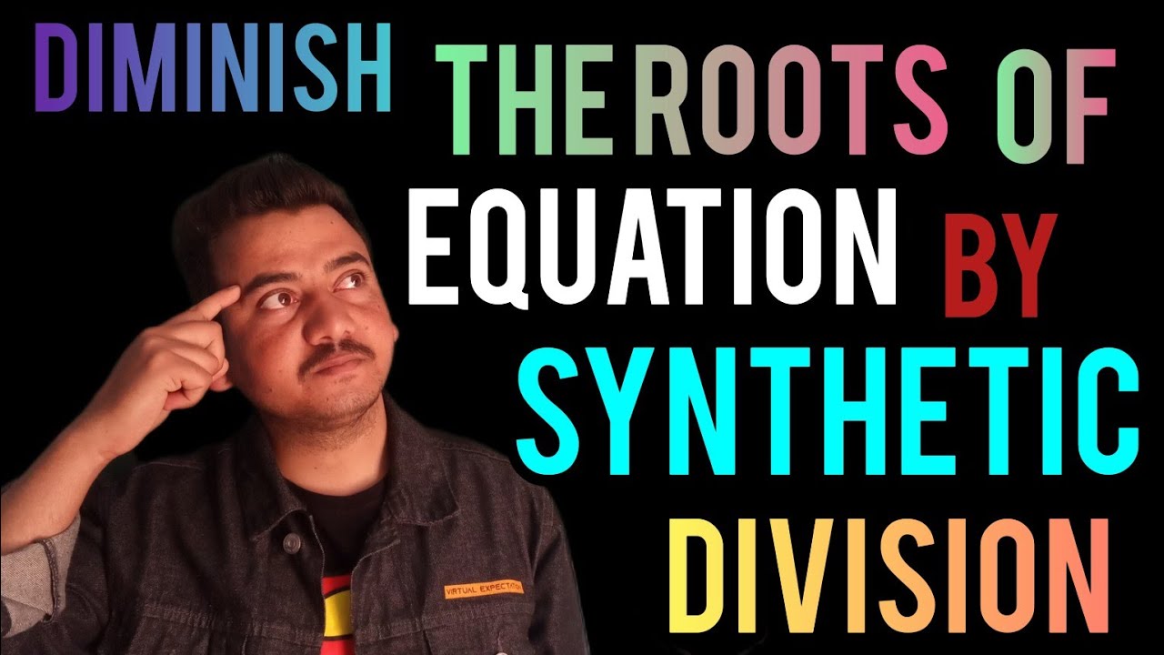Diminish The Roots Of Any Equation bscmaths bscnotes diminish-the-roots-of-any-equation-bscmaths-bscnotes