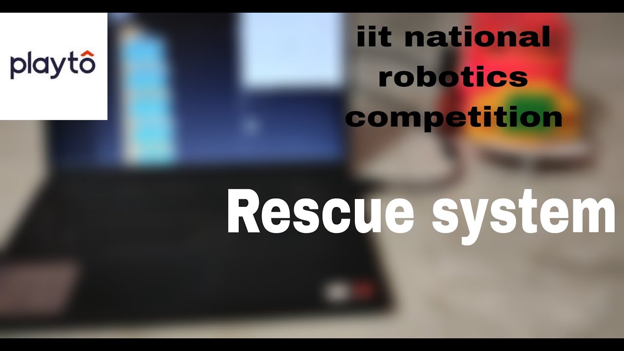 Playto Labs - IIT National Robotics Competition - ( rescue system ) by ...