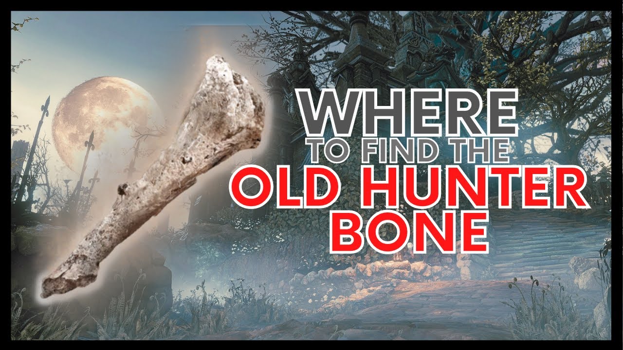 BLOODBORNE: WHERE TO FIND THE OLD HUNTER BONE - YouTube