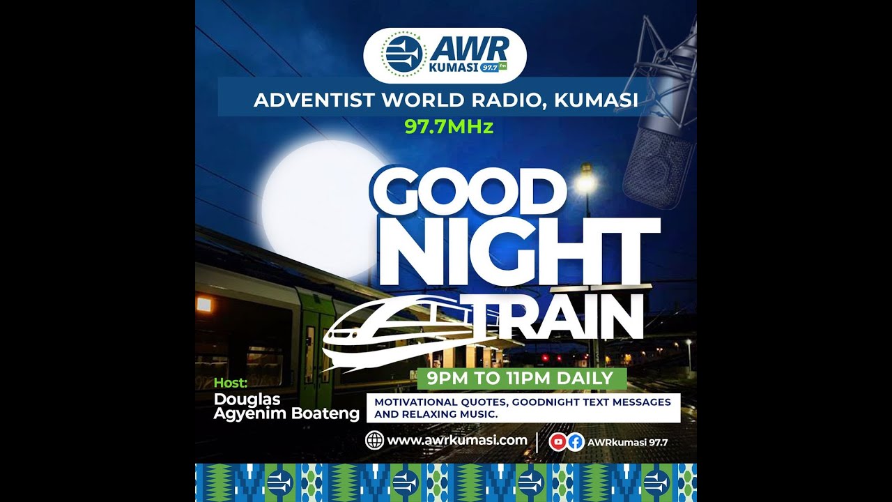 LIVE NOW!!! | AWR KUMASI GOODNIGHT TRAIN | 10TH, 0CTOBER 2025 | - YouTube