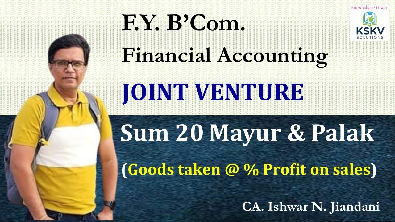 JOINT VENTURE | Mayur | Palak | FINANCIAL ACCOUNTING | GENERAL ACCOUNTS ...