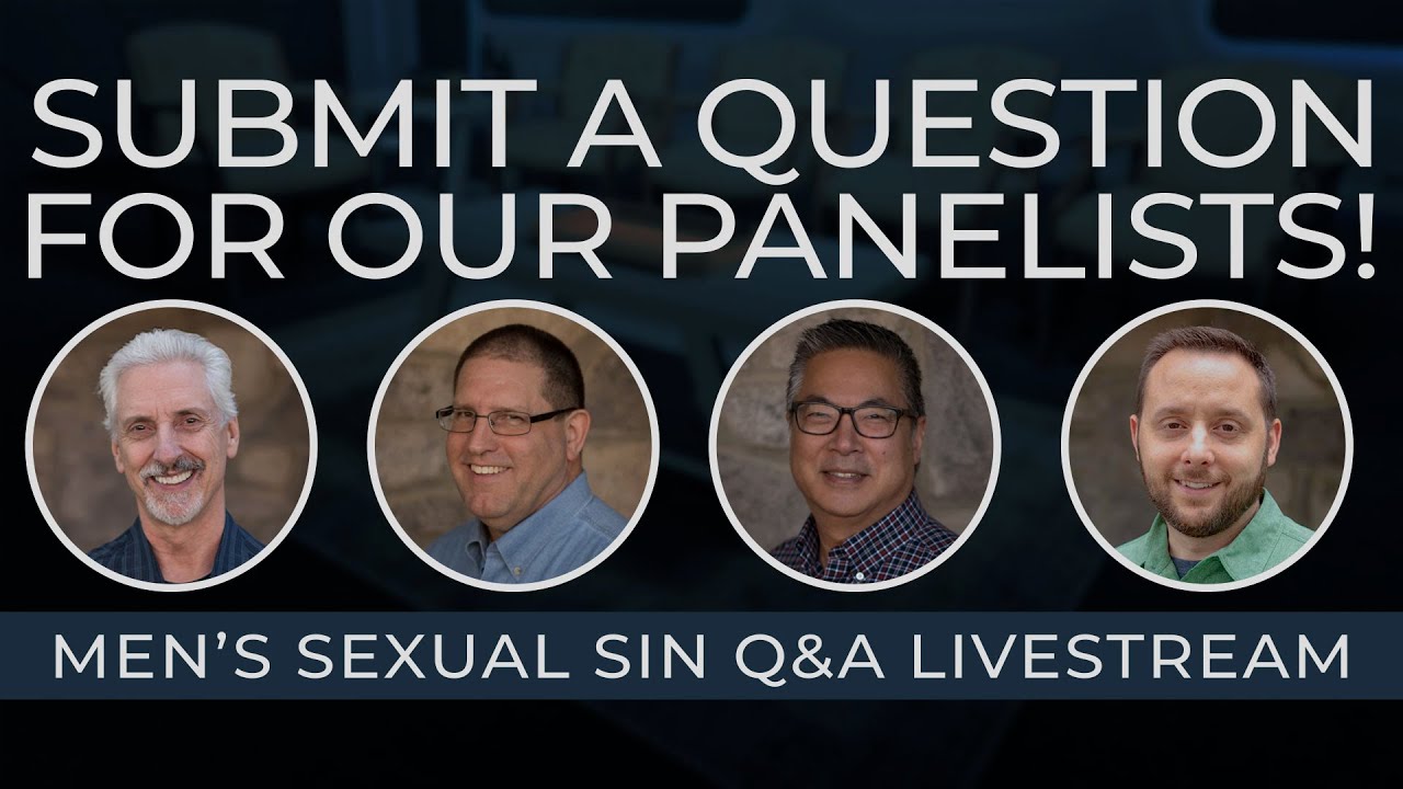 Submit a Question for our Panelists! | Livestream Q&A for Men - YouTube