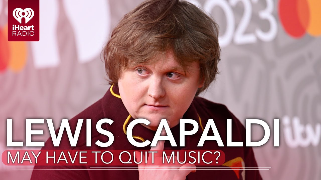 Lewis Capaldi Says He May Have To Quit Music For His Health | Fast ...