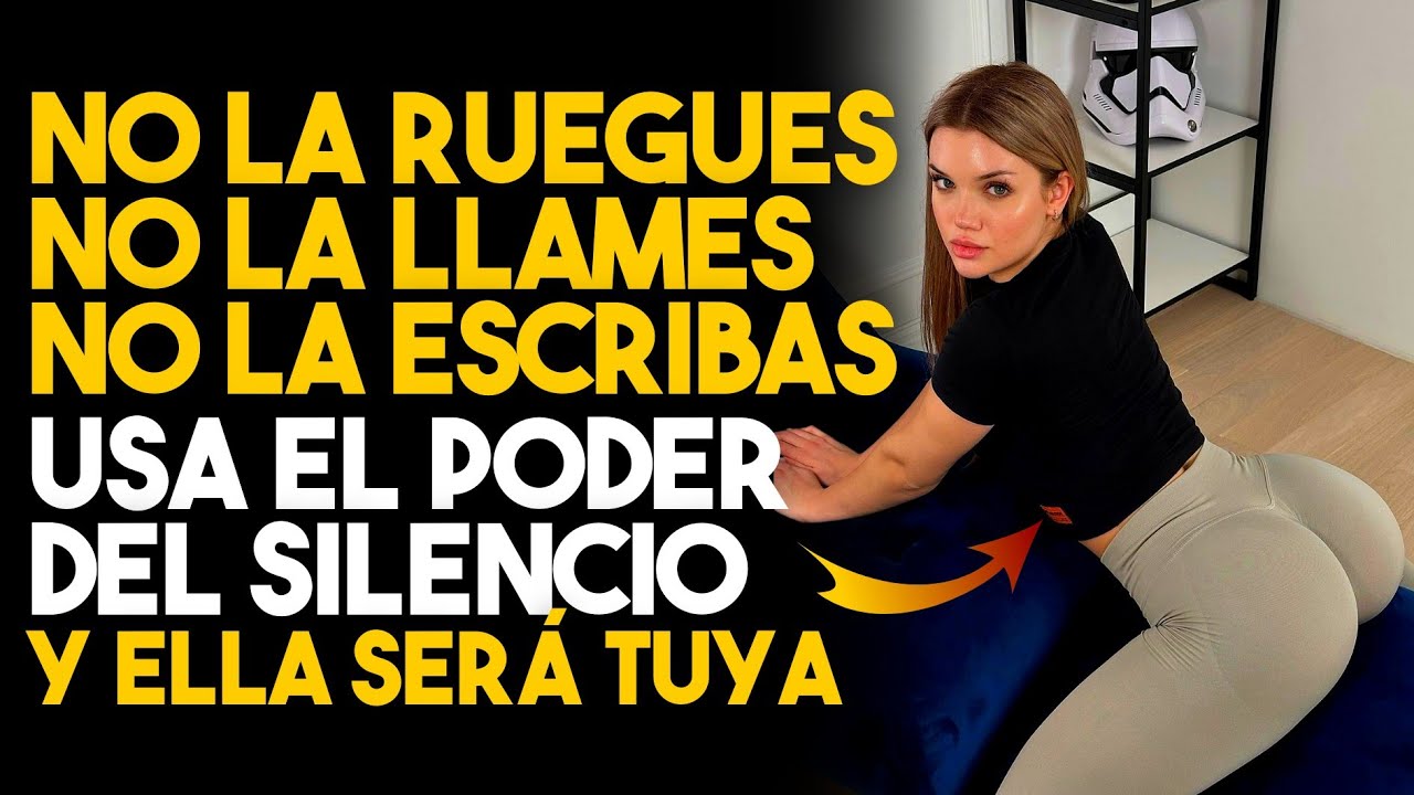 ¿Por Qué Es IMPORTANTE Tu SILENCIO Frente A Una MUJER? | El Poder Del ...
