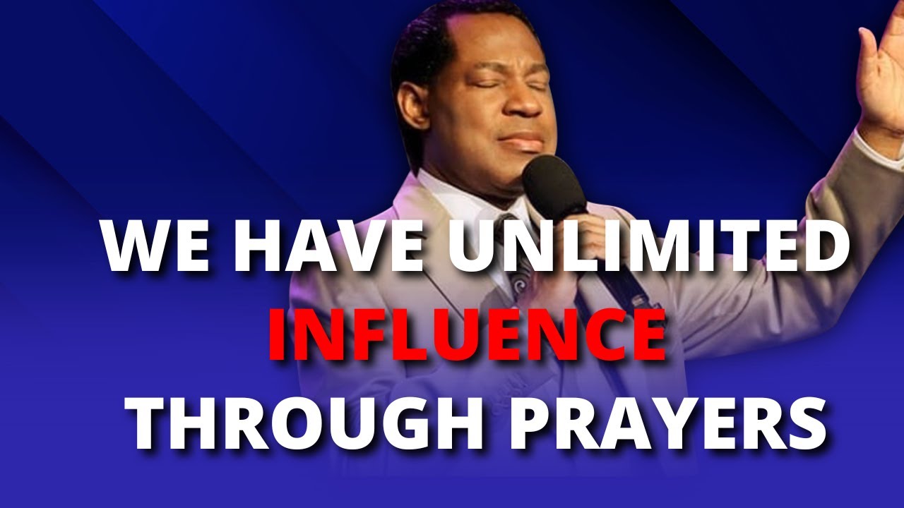 WE HAVE UNLIMITED INFLUENCE THROUGH PRAYERS I PASTOR CHRIS LIVE USA I ...