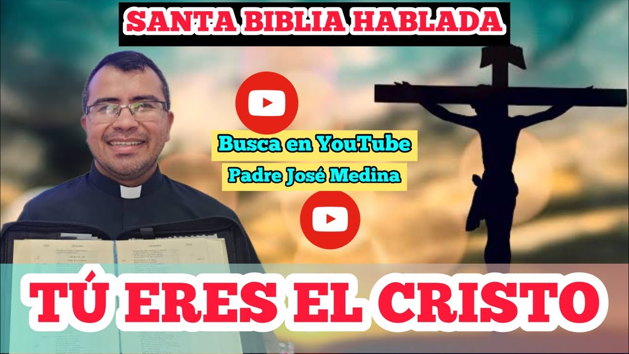 TÚ ERES EL CRISTO. Evangelio de San Marcos 8, 1-38 con el Padre Jose ...