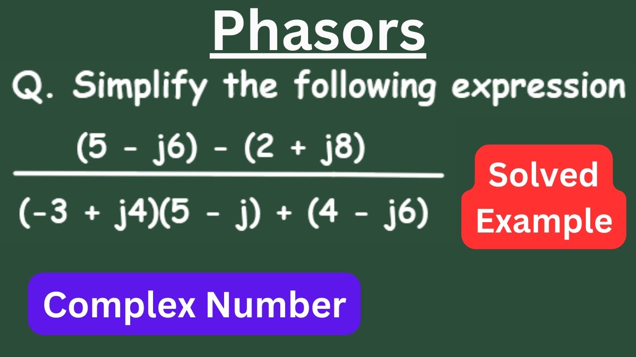 Phasors Problem | Simplify the following expression | Complex Number ...