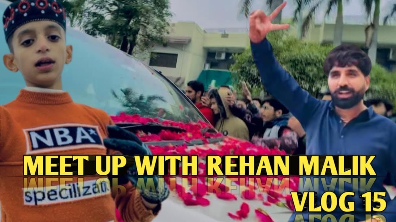 MEET UP WITH | Rehan Malik ️ ️ - YouTube
