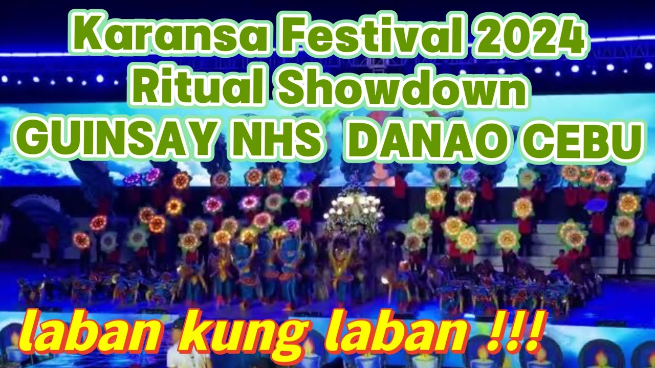 Karansa Festival 2024 GUINSAY NHS Ritual Showdown at Danao City Cebu ...