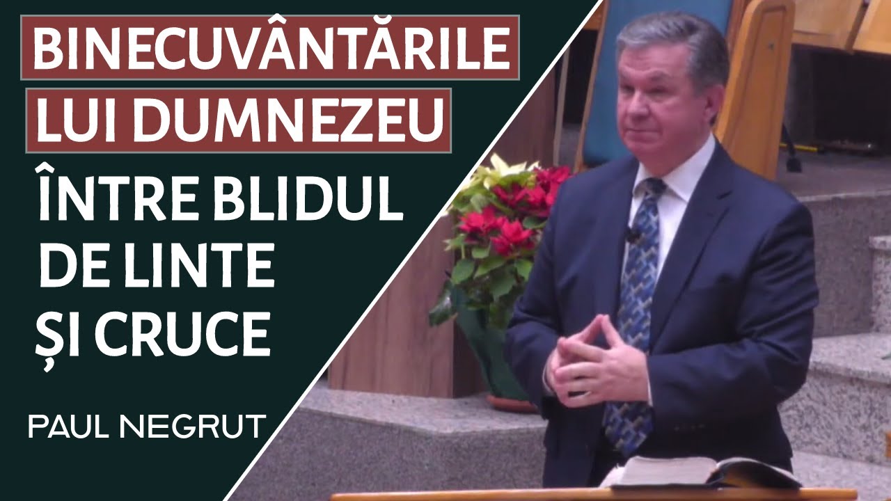 Paul Negruț - Binecuvântările lui Dumnezeu între blidul de linte și ...