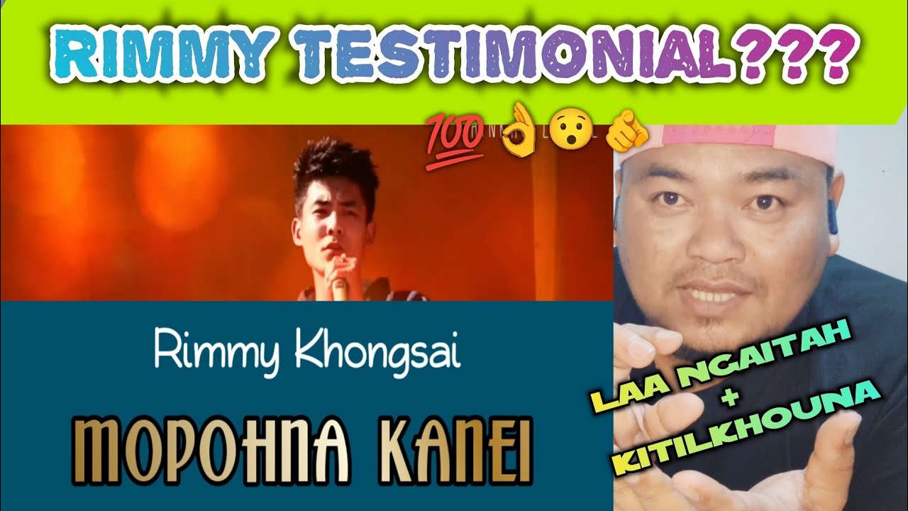 Rimmy Khongsai - MOPOHNA KANEI | Reaction by BK Logy - YouTube