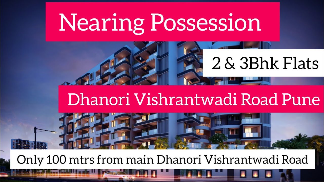 Nearing Possession 2 & 3Bhk Flats Dhanori Vishrantwadi Road Pune ...