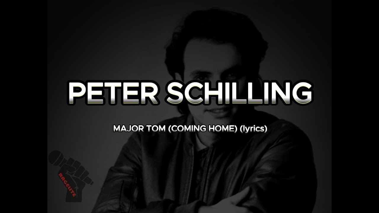 PETER SCHILLING - MAJOR TOM (COMING HOME) lyrics HD - YouTube