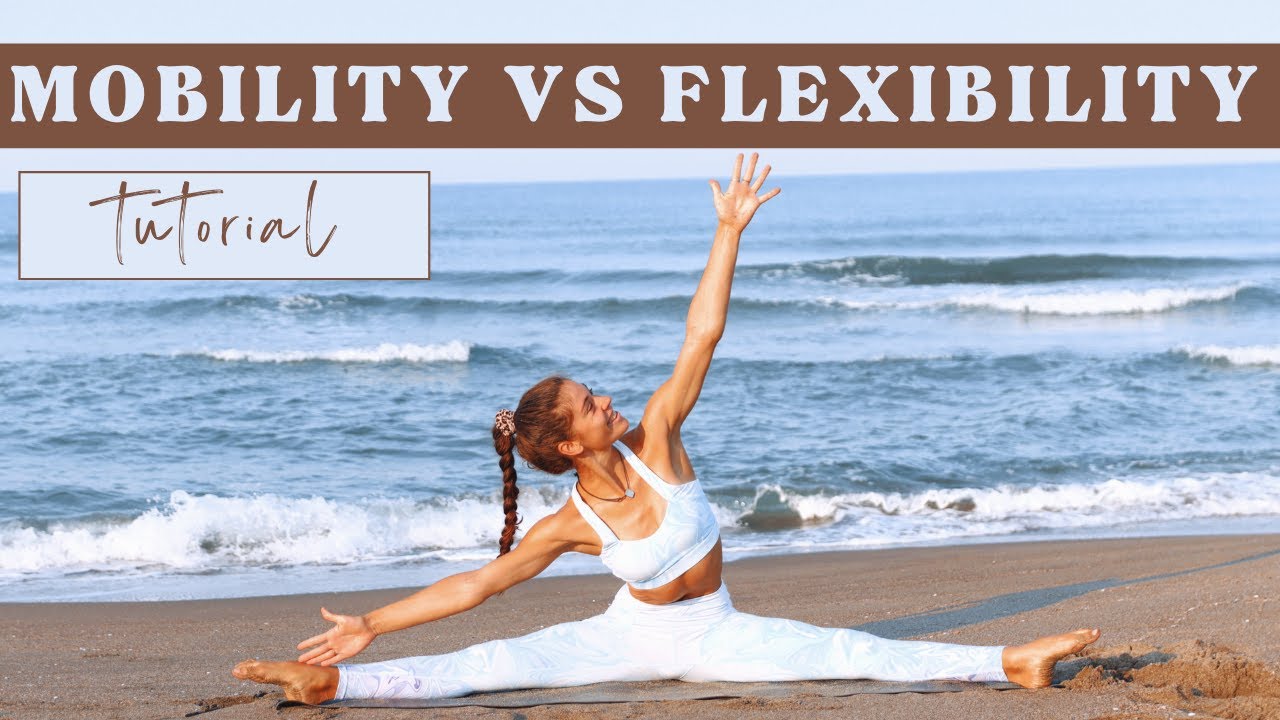 Mobility Benefits: WHY is it important, mobility vs flexibility ...