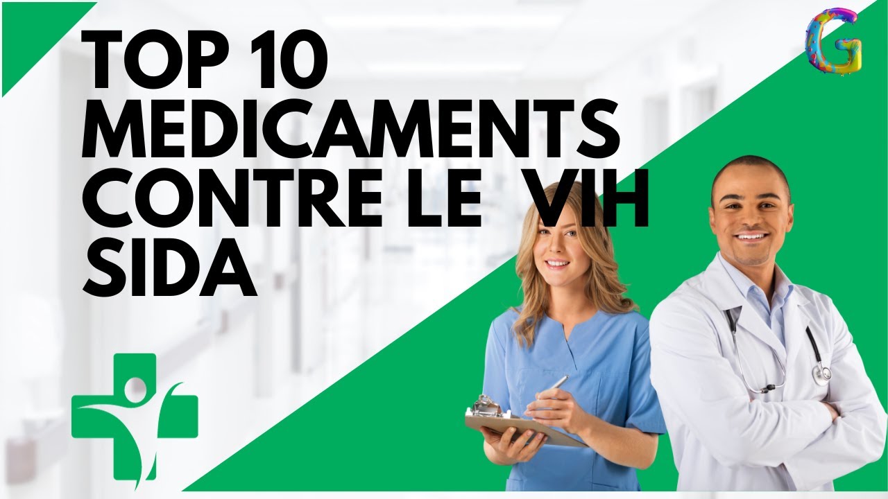 Top 10 Médicaments contre VIH Sida.#maladie #Sida #medicament - YouTube