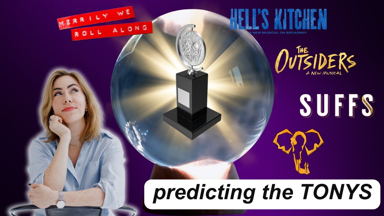 PREDICTING THE TONY AWARDS 2024 | with Kate Reinking + Ashley Hufford ...