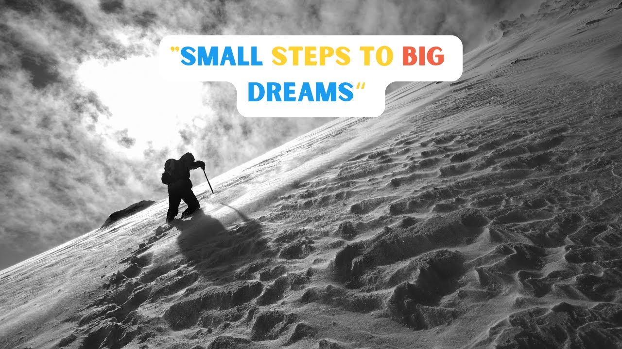 Small Steps to Big Goals - YouTube