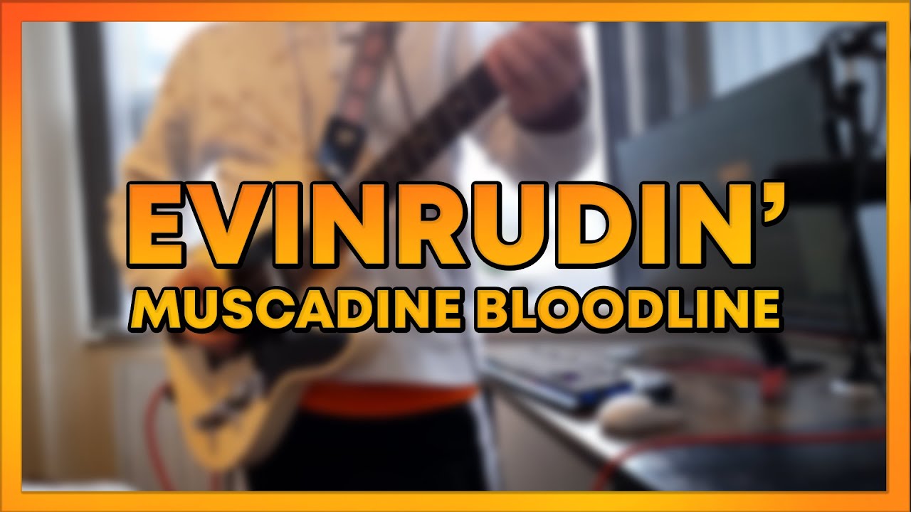 Muscadine Bloodline - Evinrudin' (Guitar Cover) - YouTube