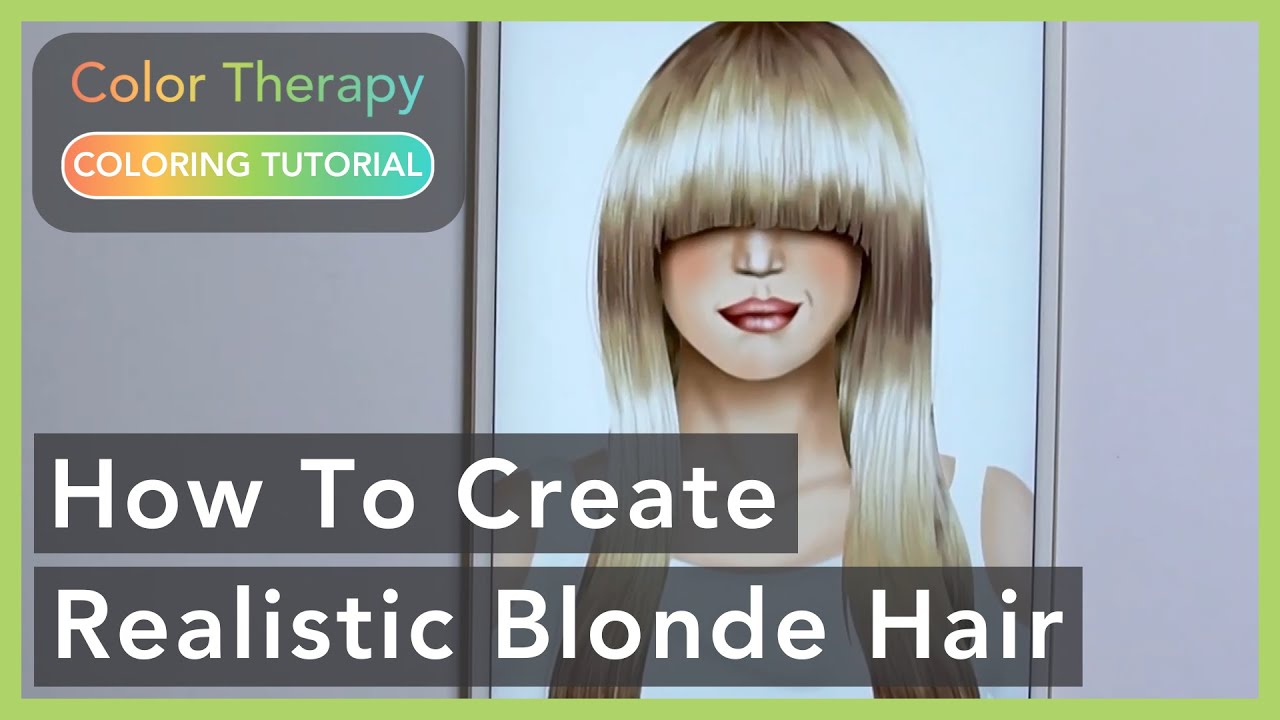 Coloring Tutorial: How to create Realistic Blonde Hair - YouTube