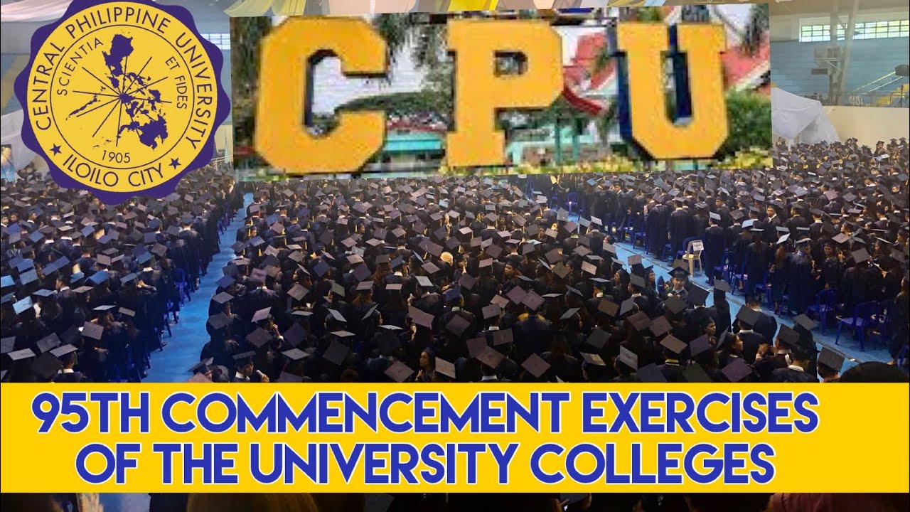 95th Commencement Exercises of the University Colleges | Central ...