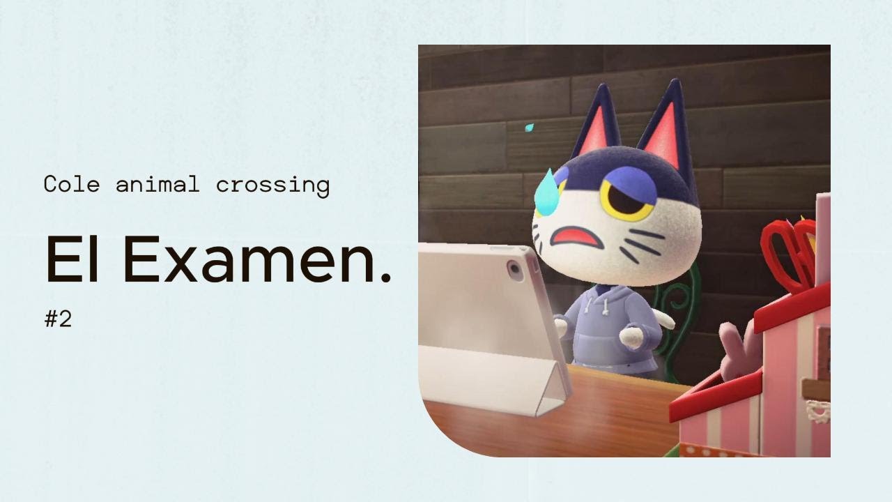 Cole animal crossing -Episodio 2:El Examen - YouTube