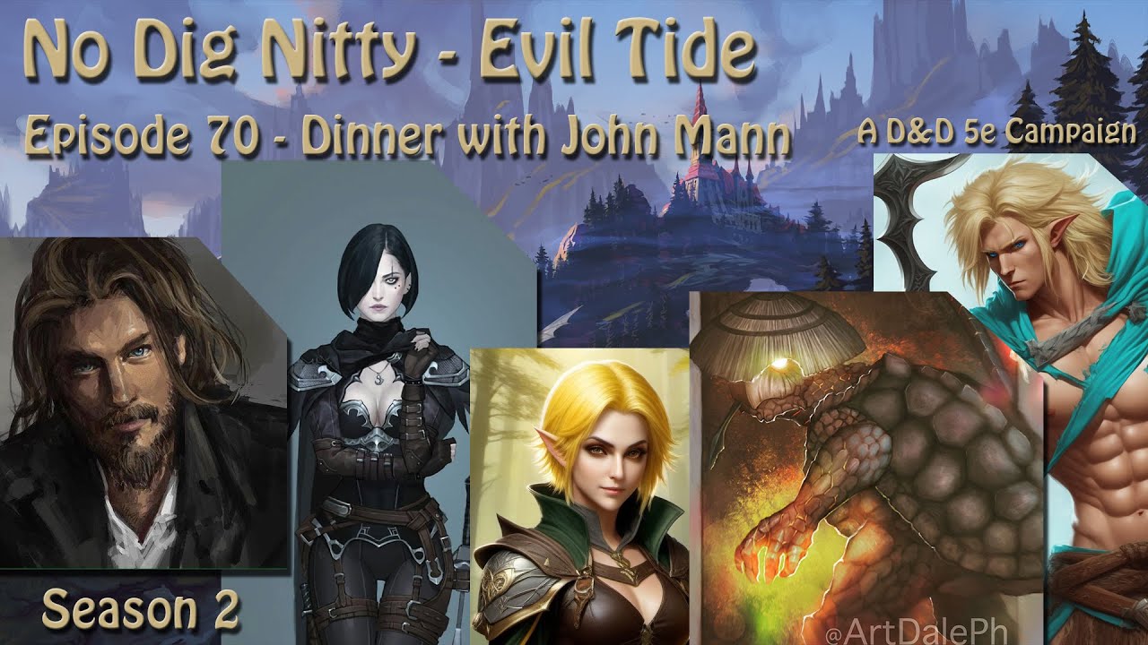 No Dig Nitty: Evil Tide - Episode 70 - Dinner with John Mann - YouTube