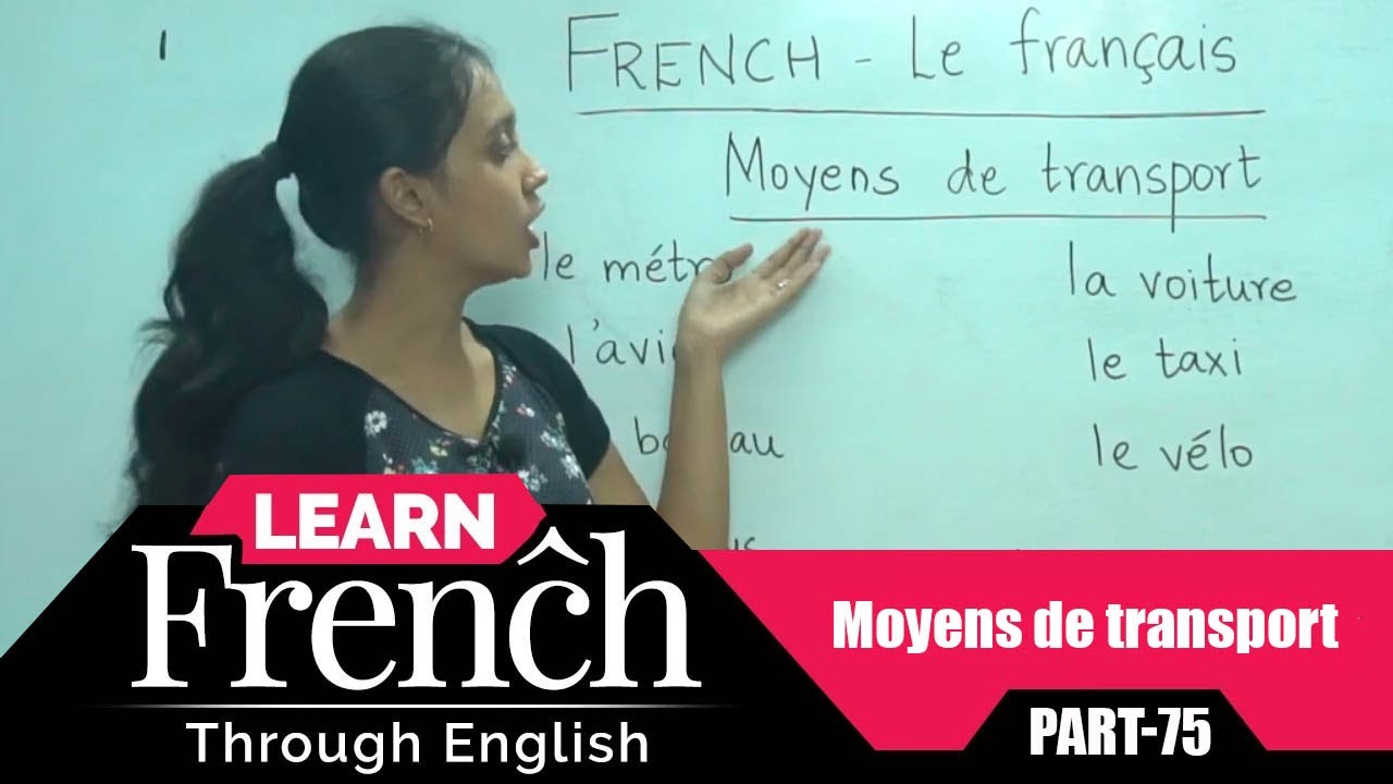 Learn French Through English | Moyens de transport | French Class Part ...