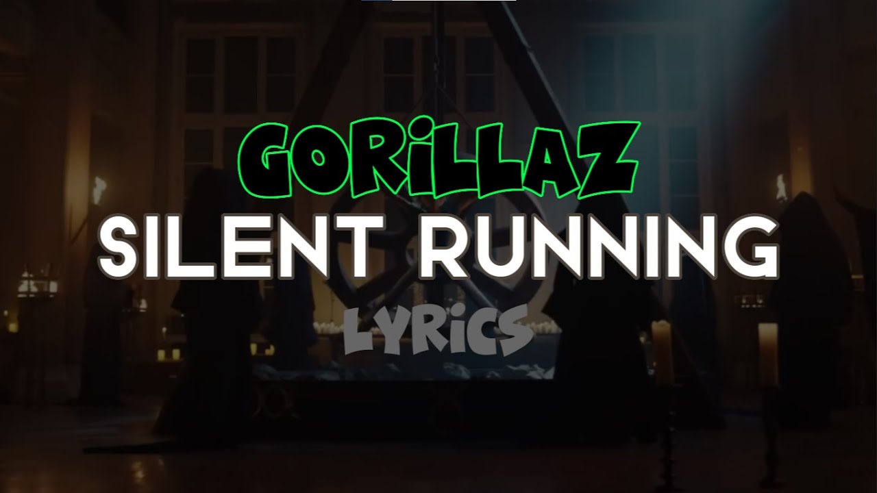 Gorillaz - Silent Running (feat. Adeleye Omotayo) - Lyrics - YouTube