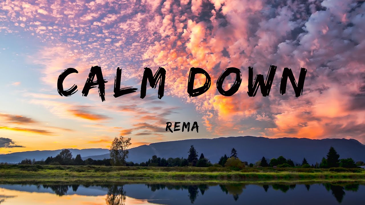 Rema - Calm Down (Lyrics) - YouTube