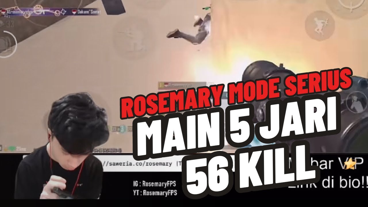 ROSEMARY MODE SERIUS MAIN 5 JARI TOTAL 56 KILL - YouTube