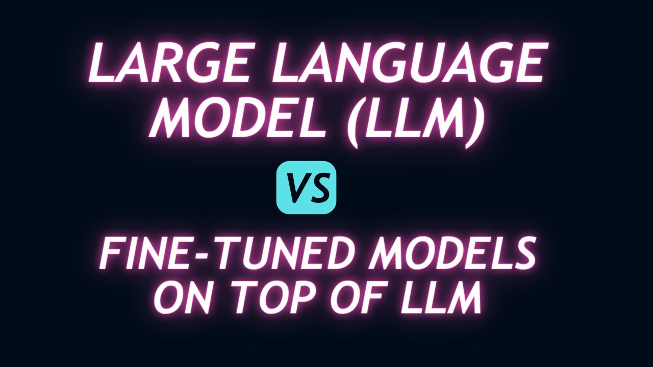 Large Language Models (LLMs) & Fine-tuned Models On Top of LLMs | 2023 ...