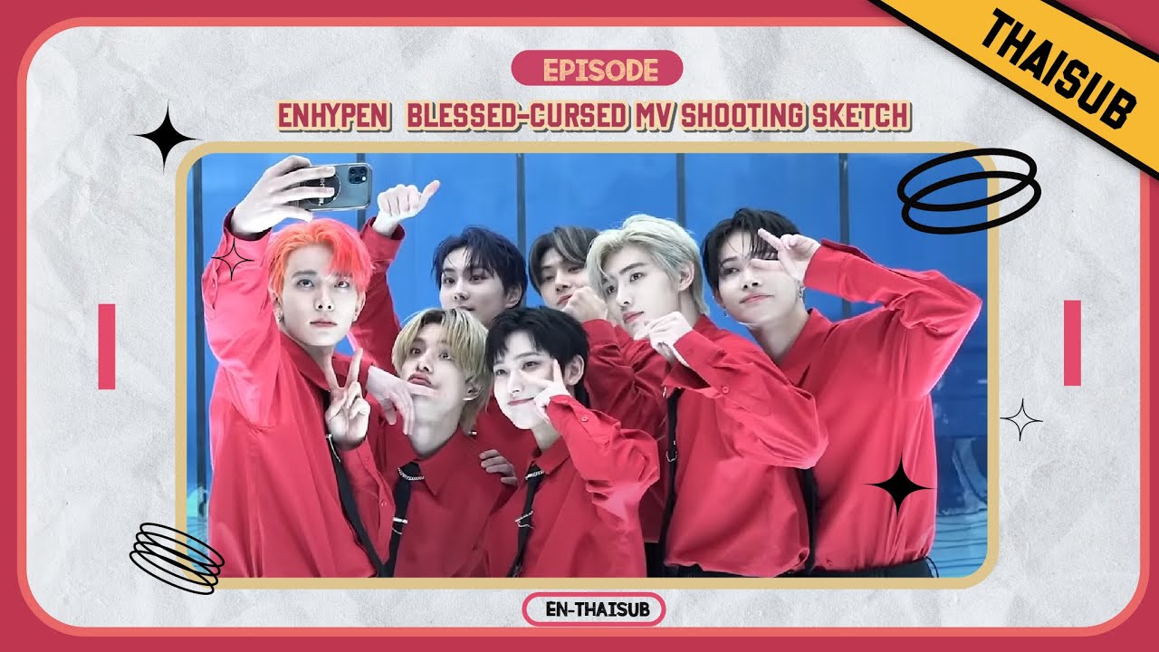 [THAISUB] EPISODE: ENHYPEN - ‘Blessed-Cursed’ MV shooting sketch ...