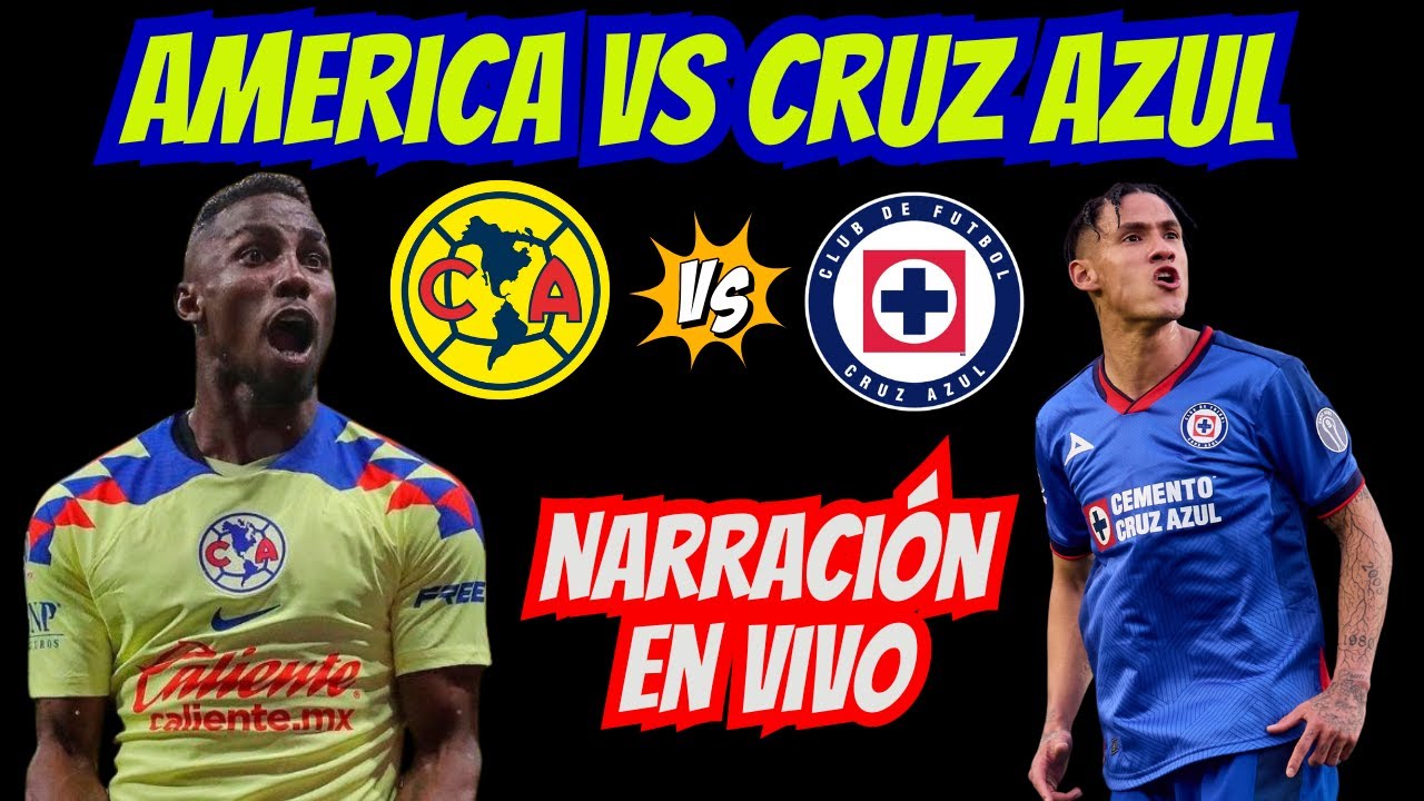 CLUB AMERICA vs CRUZ AZUL GRAN FINAL NARRACIÓN EN VIVO CLAUSURA 20234 ...