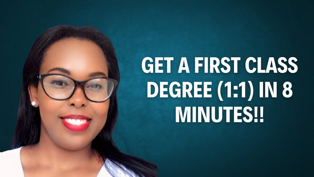 Get A First-Class Bachelor's Degree In 8 minutes | Top Tips - YouTube
