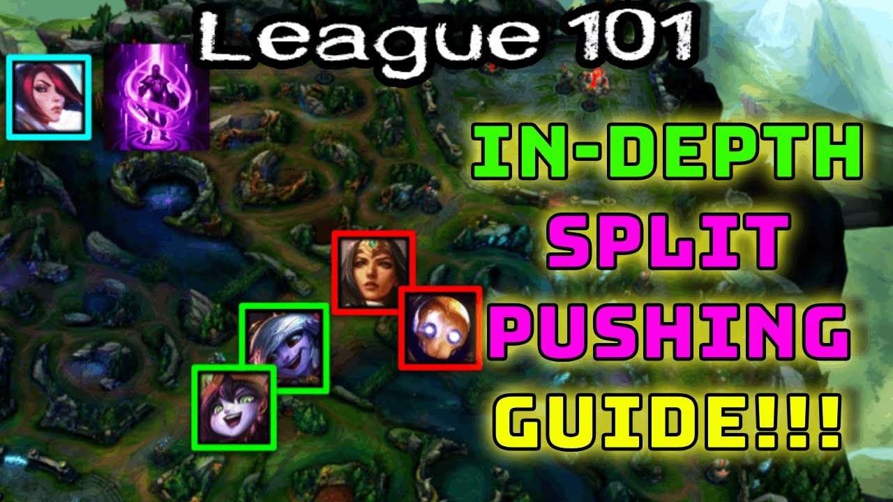 In-Depth Split Pushing Guide!! - YouTube