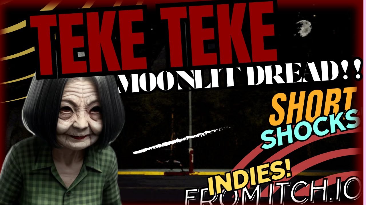 Teke Teke: Moonlit Dread Gameplay | Itch.io Short Shocks | Survive the ...