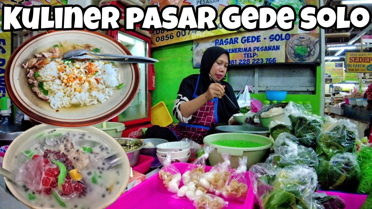 KULINERAN DI PASAR TERBESAR DI SOLO ! Kuliner Pasar Gede Solo 🇮🇩 - YouTube