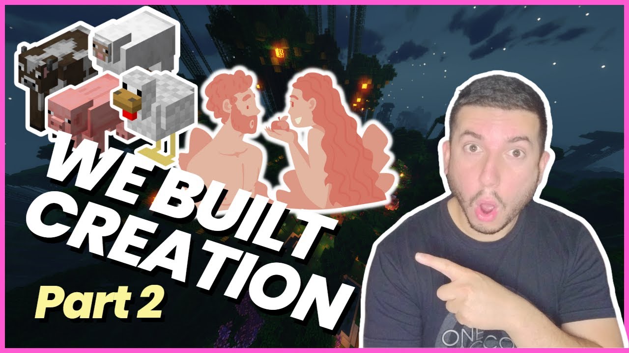 We Built Creation Part 2 - YouTube