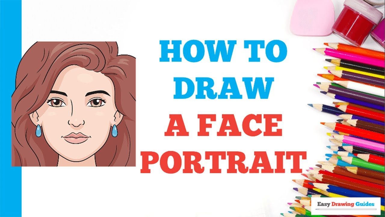 How to Draw a Face Portrait: Easy Step by Step Drawing Tutorial for ...