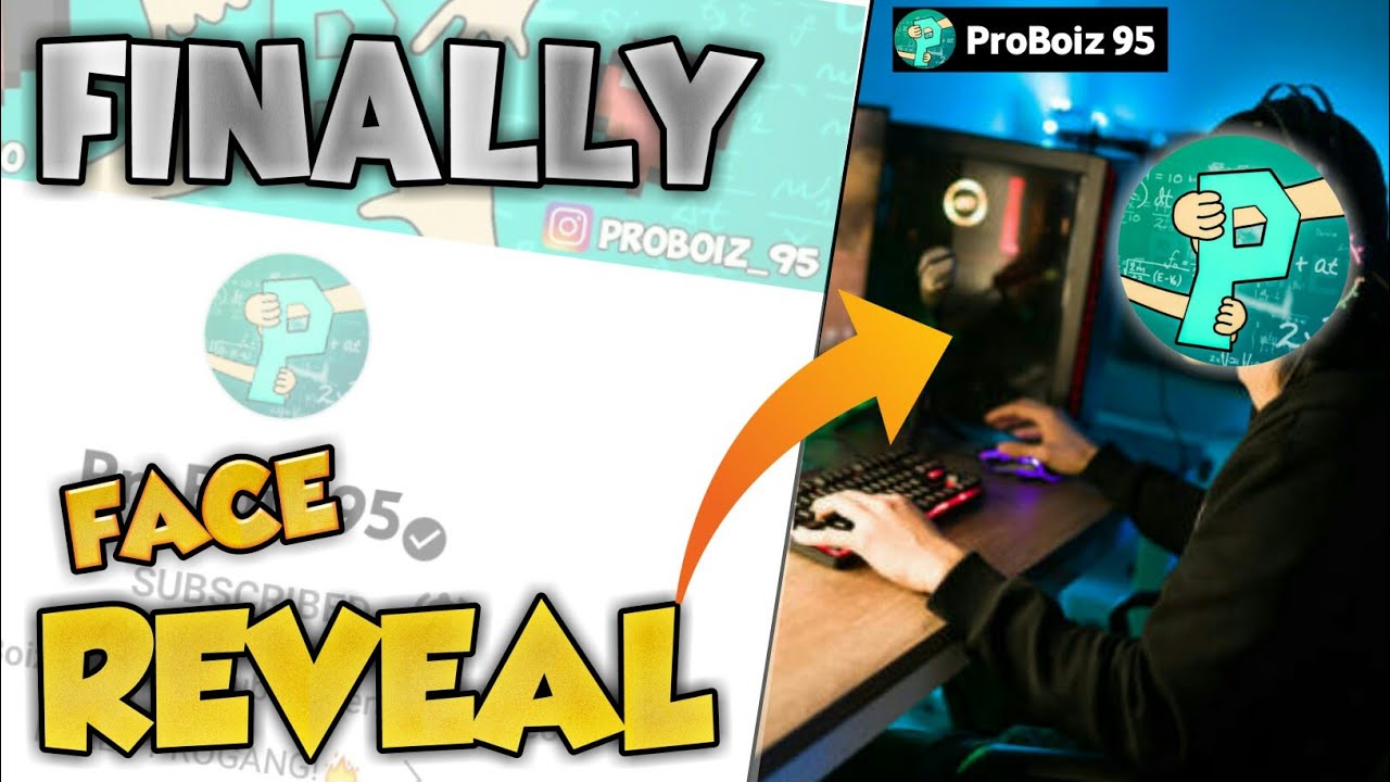 ProBoiz 95 FACE REVEAL | 100% REAL | Not Clickbait @ProBoiz95 @proboii ...