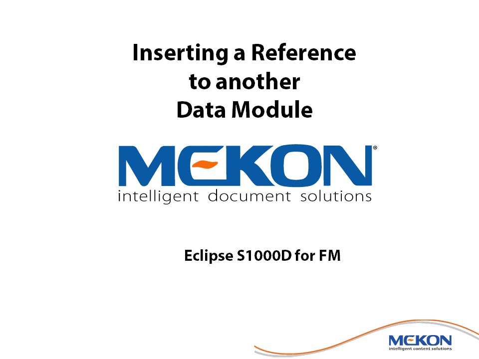 07 Eclipse S1000D FM: Inserting a reference to another DM using DRM and ...