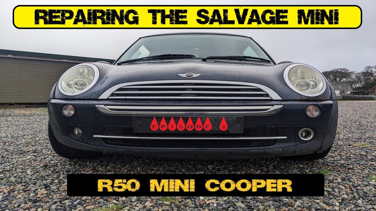 Repairing The Crashed Damaged £200 Salvage R50 Mini Cooper (EPISODE 2 ...