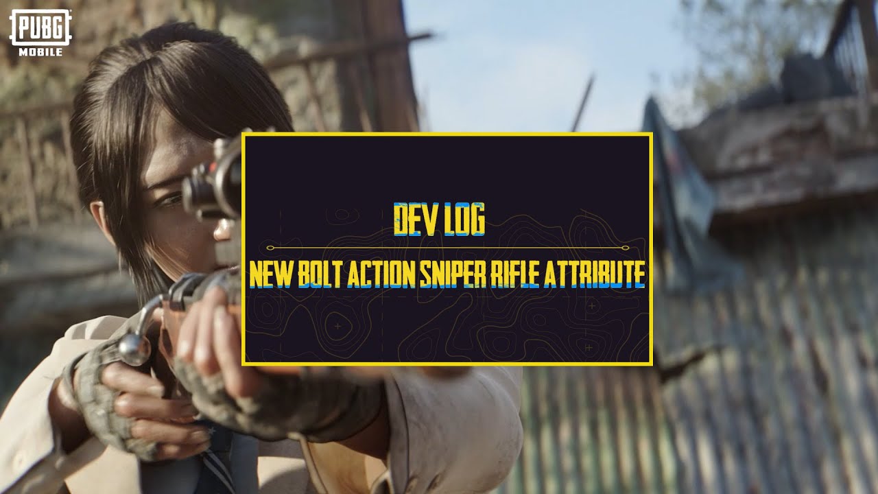 DEV LOG: New Bolt Action Sniper Rifle Attribute | PUBG MOBILE Pakistan Official - YouTube
