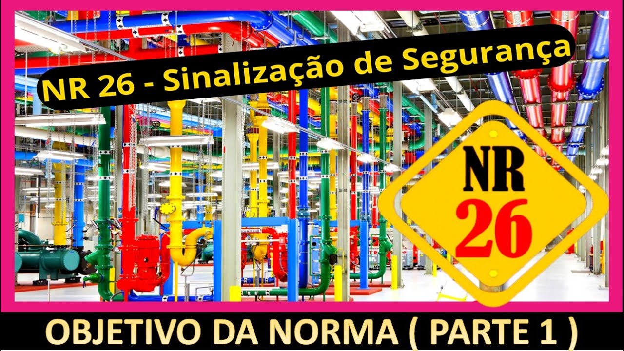 NR 26 SINALIZAÇÃO DE SEGURANÇA ( PARTE 1 ) - YouTube