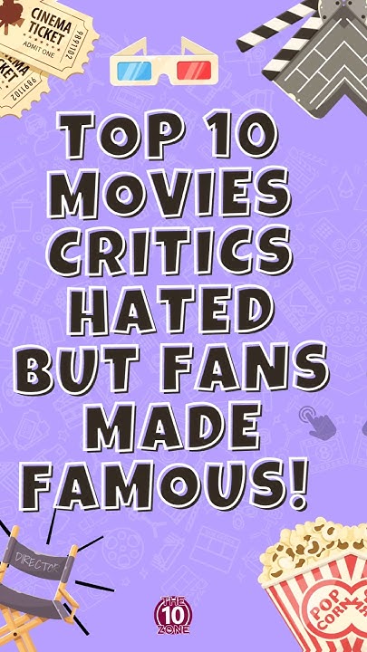 Top 10 Movies Critics Hated, But Fans Made Famous! - YouTube